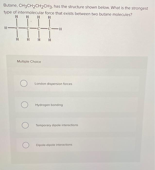 Solved Butane, CH3CH2CH2CH3, has the structure shown below. | Chegg.com