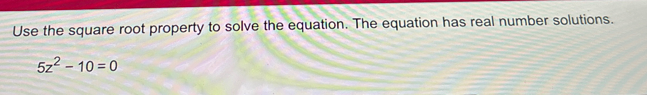 Solved Use the square root property to solve the equation. | Chegg.com