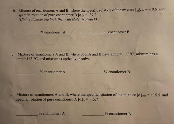 Solved b. Mixture of enantiomers A and B, where the specific | Chegg.com