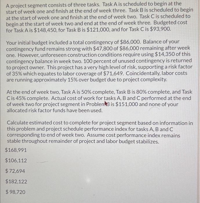 Solved A project segment consists of three tasks. Task A is | Chegg.com