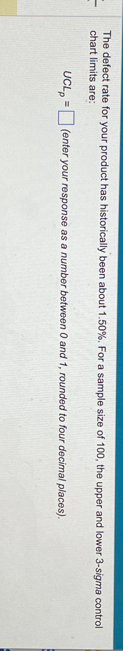 Solved The defect rate for your product has historically | Chegg.com