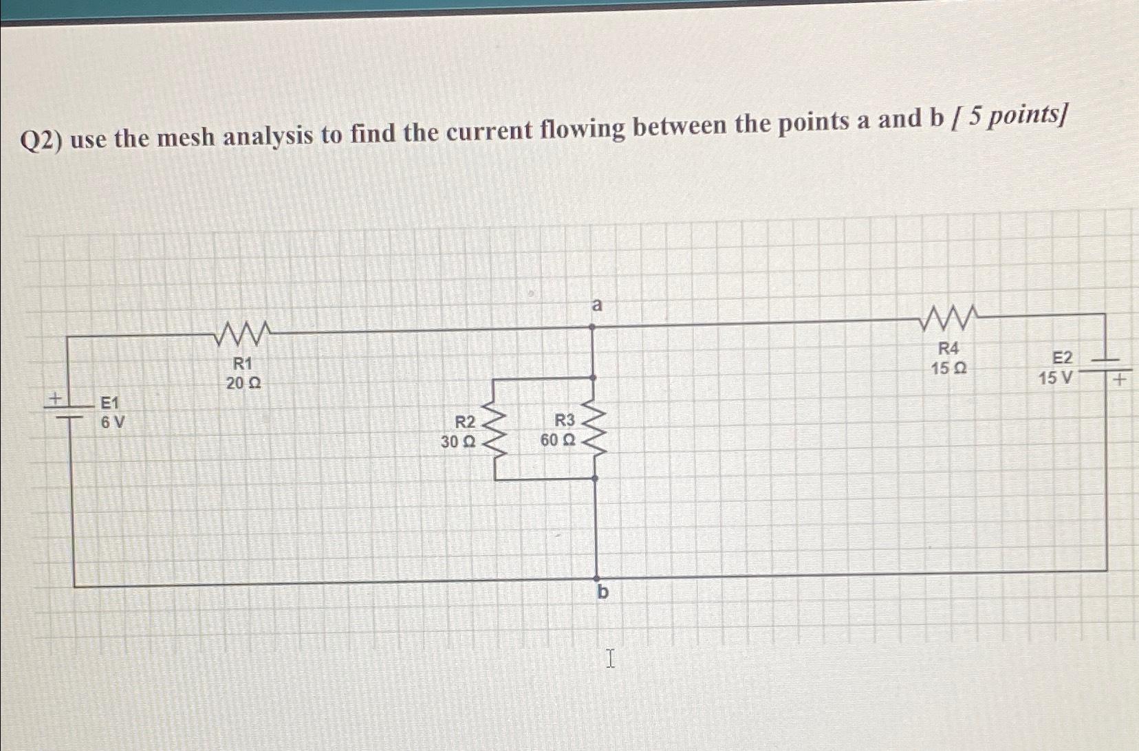 Solved Q2) ﻿use the mesh analysis to find the current | Chegg.com