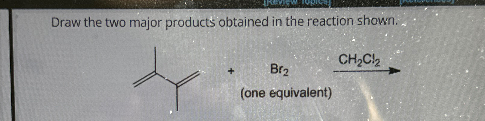 Solved Draw the two major products obtained in the reaction | Chegg.com