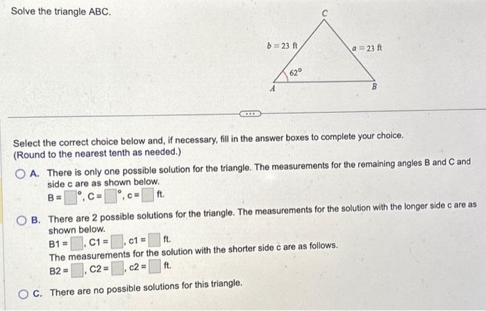 Solved Solve the triangle ABC. Select the correct choice | Chegg.com