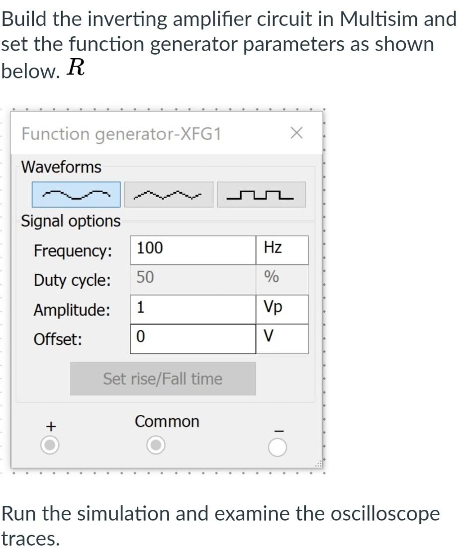 Solved Build the inverting amplifier circuit in Multisim and | Chegg.com
