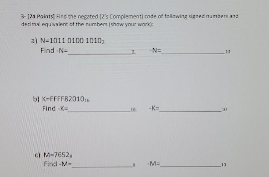 Solved 3- [24 Points) Find the negated (2's Complement) code | Chegg.com