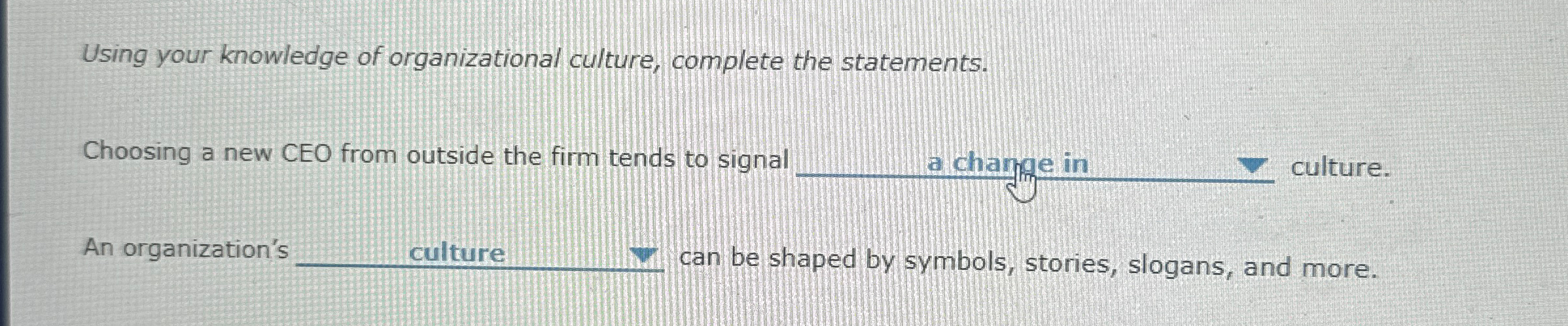 Solved Using your knowledge of organizational culture, | Chegg.com