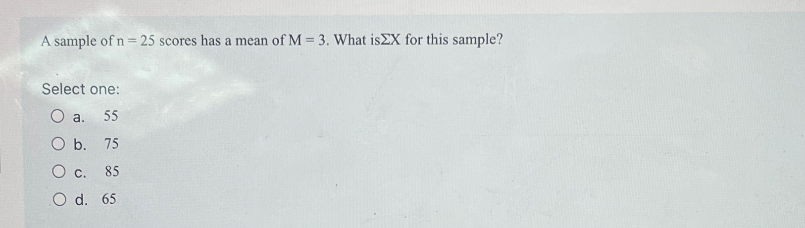 Solved A sample of n=25 ﻿scores has a mean of M=3. ﻿What is | Chegg.com