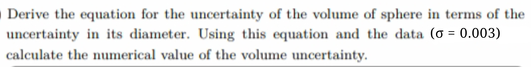 Solved Derive the equation for the uncertainty of the volume | Chegg.com