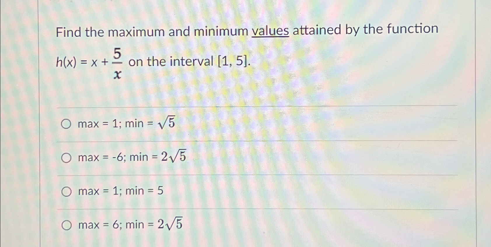 Solved Find The Maximum And Minimum Values Attained By The