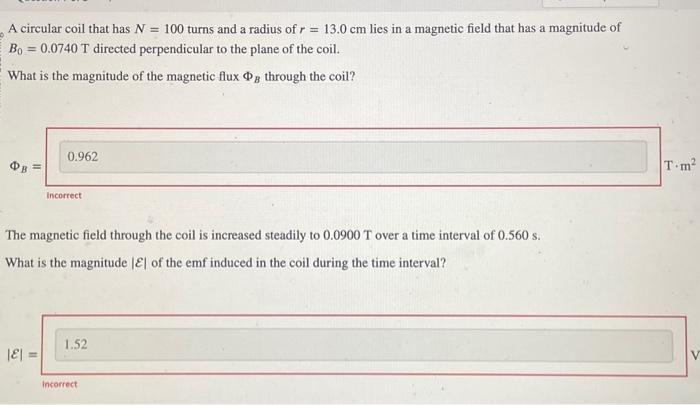 Solved A circular coil that has N=100 turns and a radius of | Chegg.com
