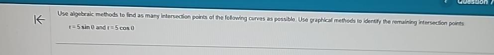 Solved Use algebraic methods to find as many intersection | Chegg.com