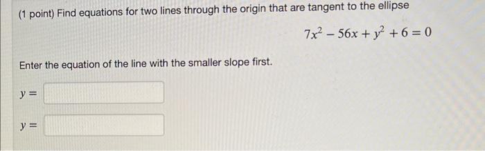 Solved (1 point) Find equations for two lines through the | Chegg.com