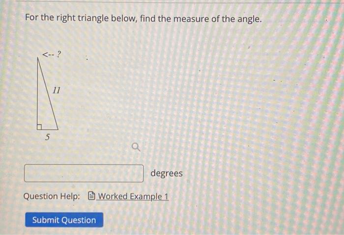 Solved For the right triangle below, find the measure of the | Chegg.com