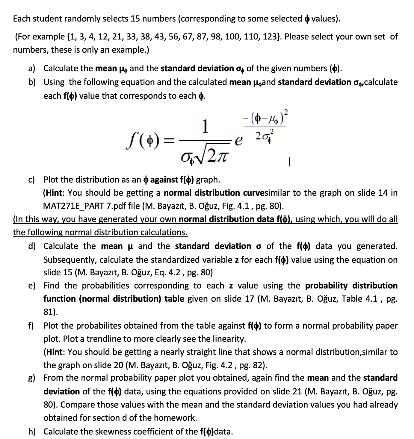 Solved Each student randomly selects 15 ﻿numbers | Chegg.com