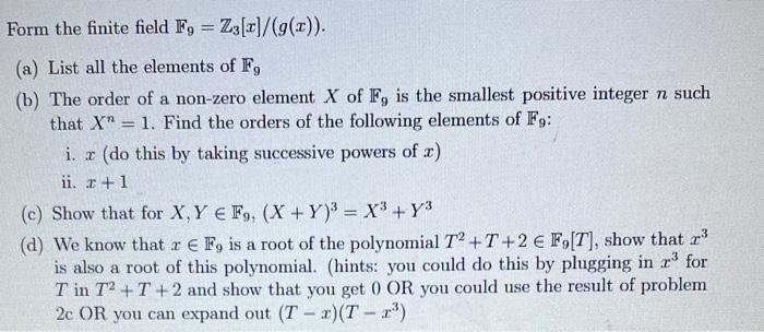 Solved Form the finite field F9=Z3[x]/(g(x)). (a) List all | Chegg.com