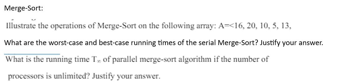 Solved Merge Sortillustrate The Operations Of Merge Sort On