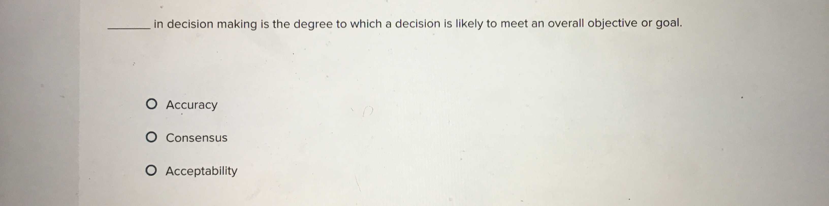 Solved in decision making is the degree to which a decision | Chegg.com