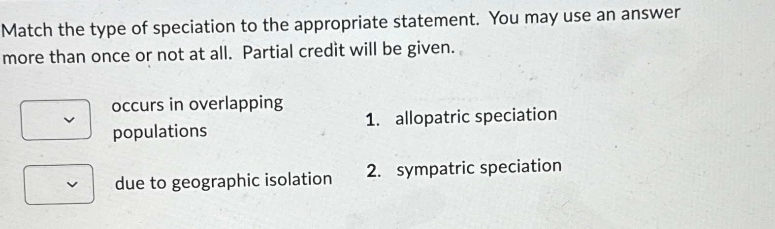 Solved Match the type of speciation to the appropriate | Chegg.com