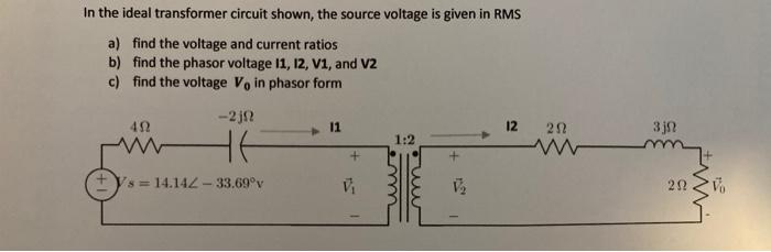 Solved In the ideal transformer circuit shown, the source | Chegg.com