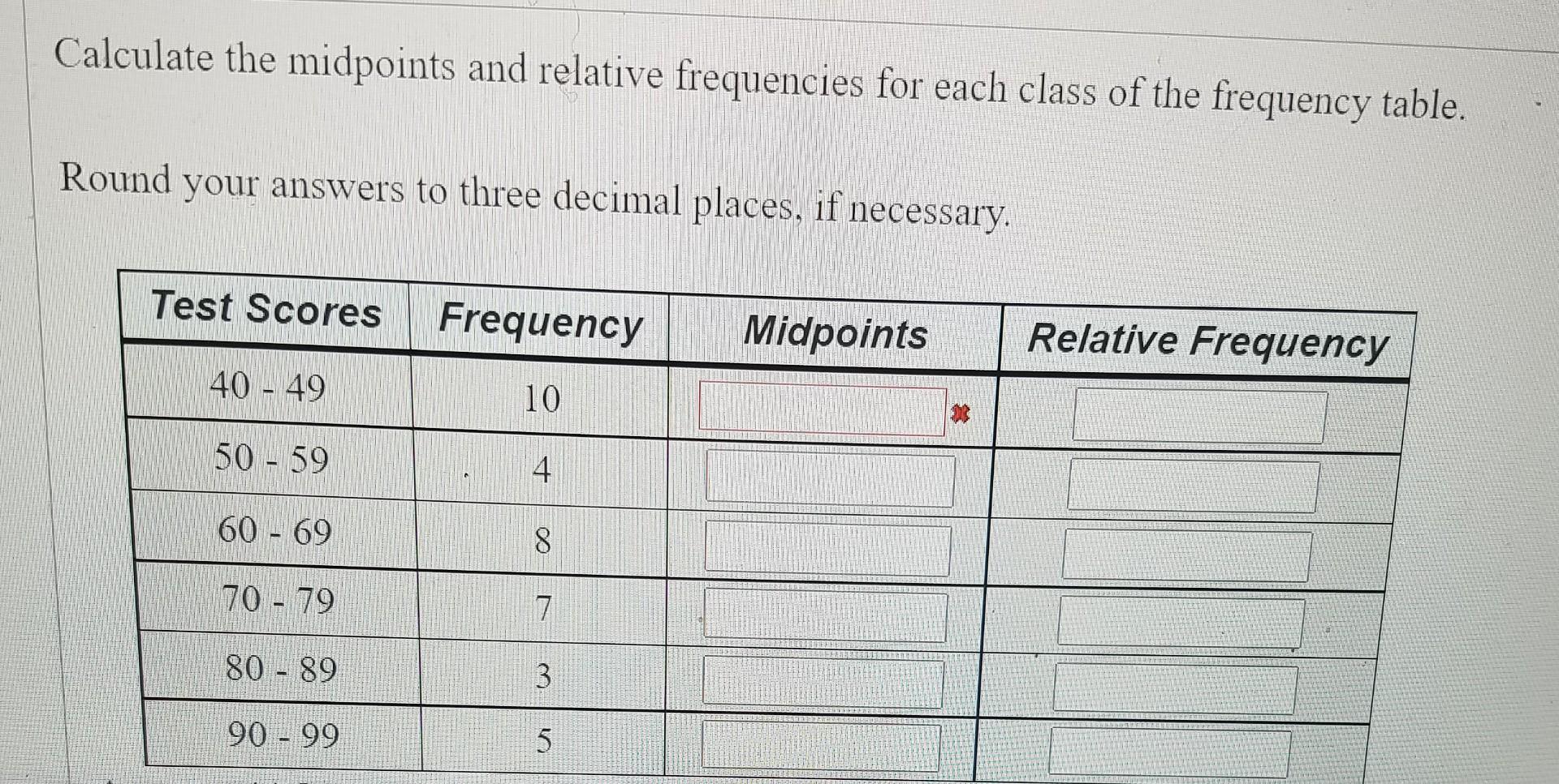 Solved Calculate the midpoints and relative frequencies for | Chegg.com