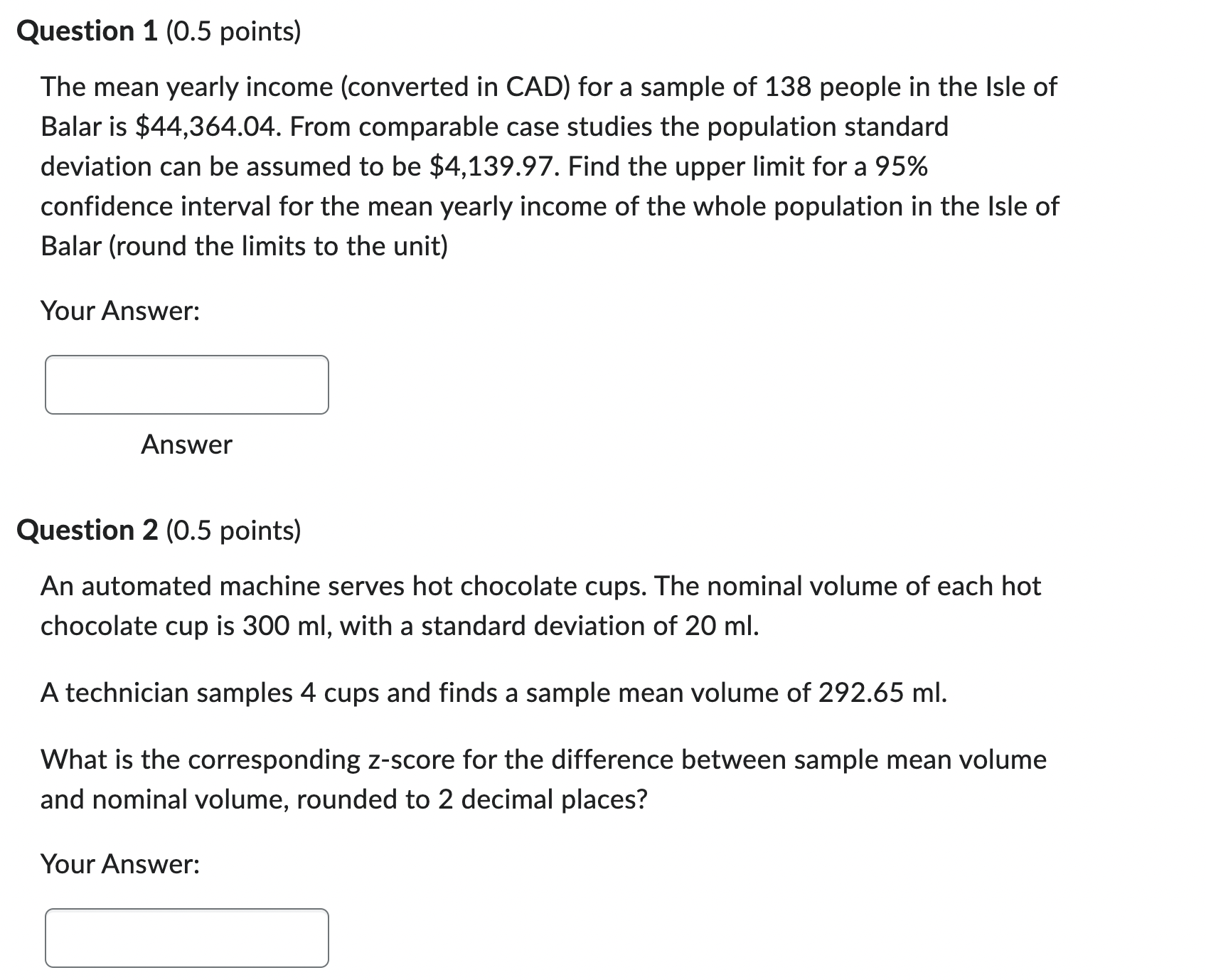 Solved Question 1 ( 0.5 ﻿points)The mean yearly income | Chegg.com