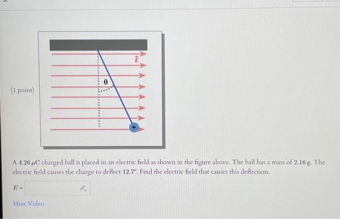 Solved A 4.26μC charged ball is placed in an electric field | Chegg.com