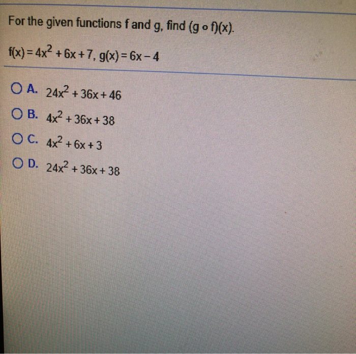 Solved For the given functions fand g, find (gof)(x). f(x) = | Chegg.com