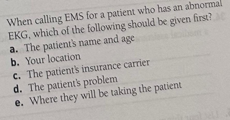 Solved When calling EMS for a patient who has an abnormal | Chegg.com