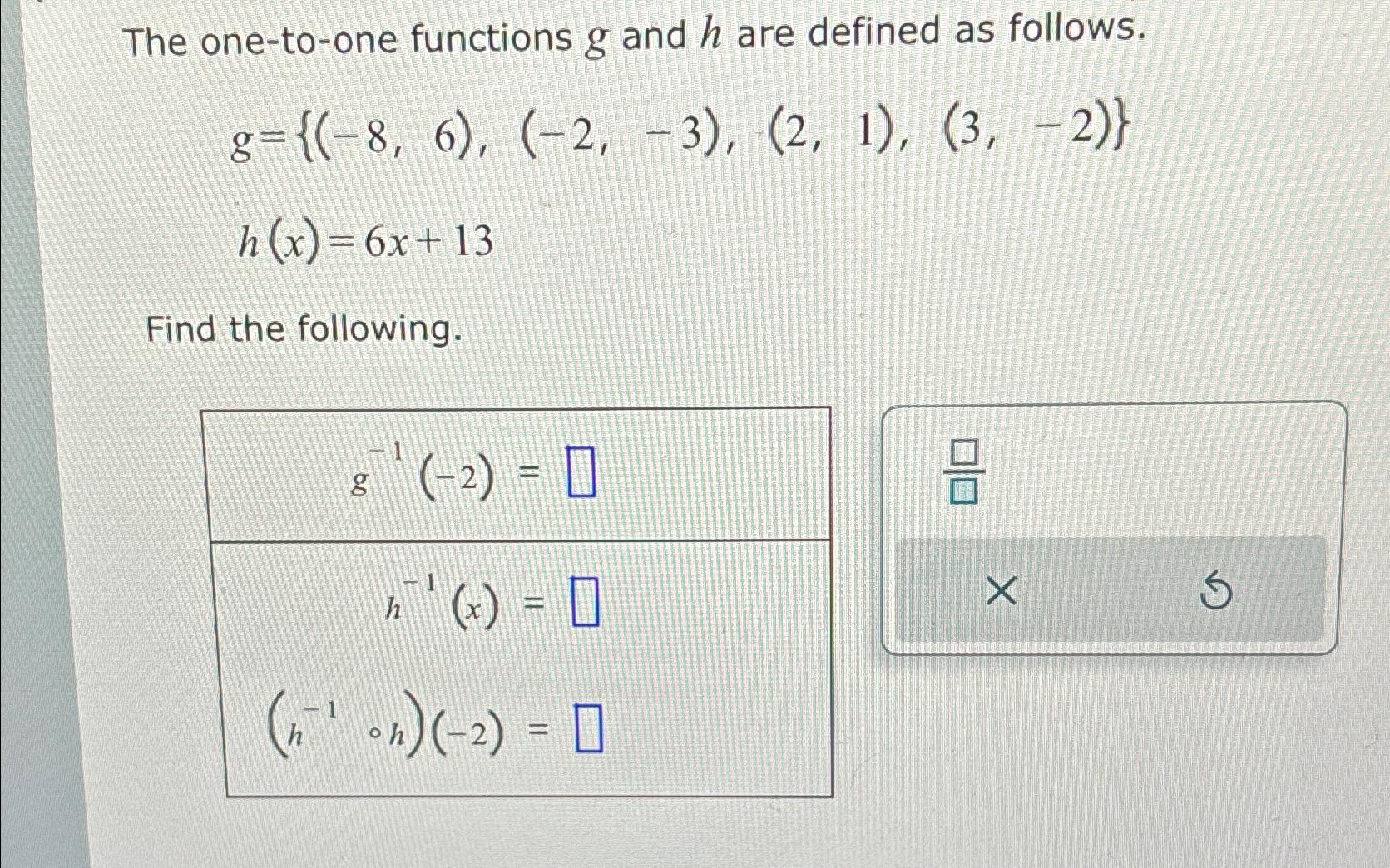 Solved The one-to-one functions g ﻿and h ﻿are defined as | Chegg.com