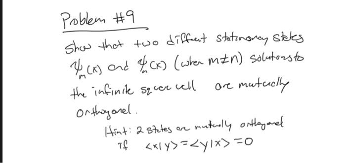 Solved Problem \#9 Shw that two diffeet statinonay stetes | Chegg.com