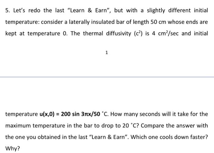 Solved 5. Let's redo the last "Learn \& Earn", but with a | Chegg.com