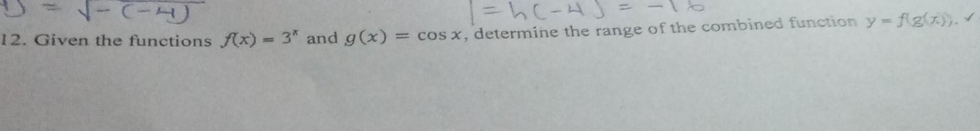 Solved 12. Given the functions f(x)=3x and g(x)=cosx, | Chegg.com