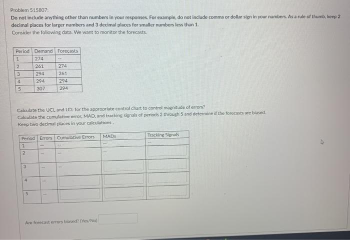Solved Problem 515807 Do not include anything other than | Chegg.com