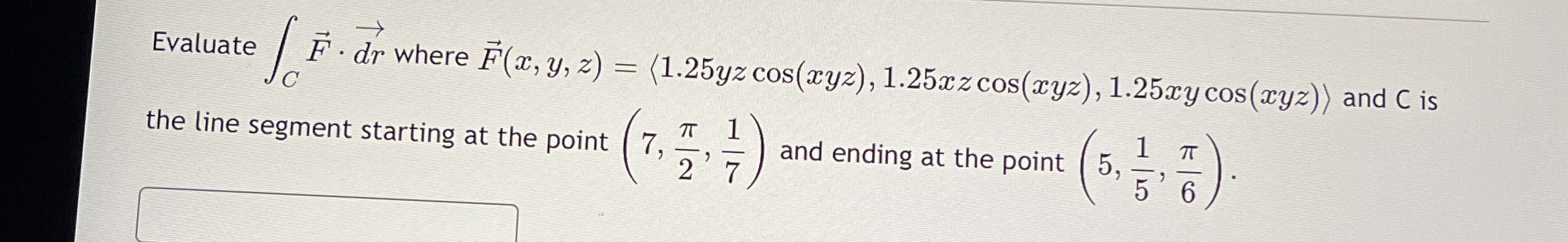 Solved Evaluate ∫C﻿vec(F)*vec(dr) ﻿where | Chegg.com