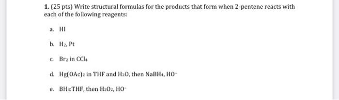 Solved 1. (25pts) Write structural formulas for the products | Chegg.com