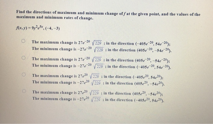 Solved Find the directions of maximum and minimum change off | Chegg.com
