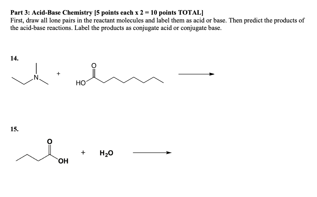 Solved Part 3: Acid-Base ChemistryFirst, draw all lone pairs | Chegg.com