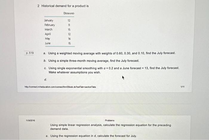 Solved 2 Historical demand for a product is p. 519 a. Using | Chegg.com