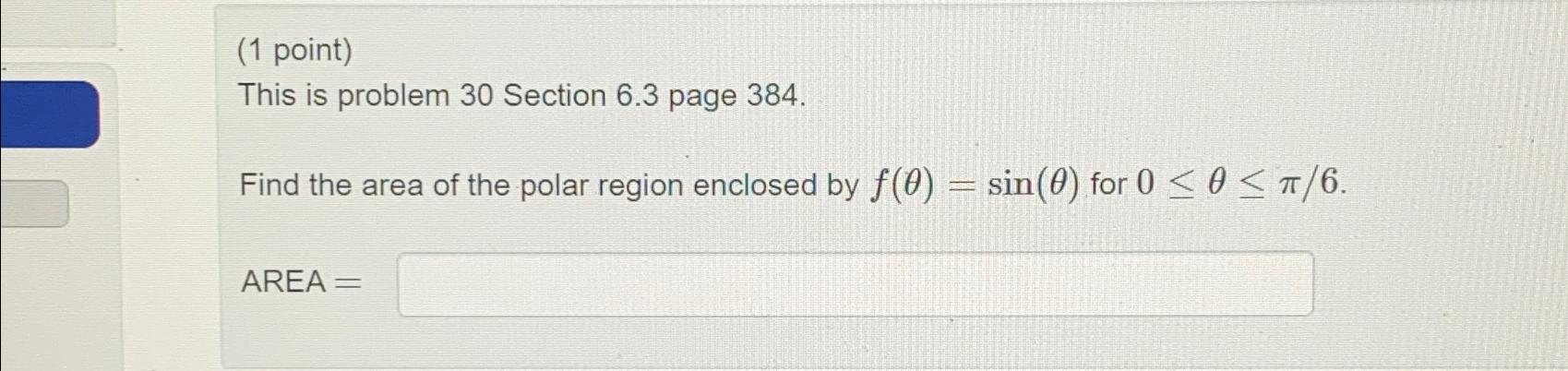 Solved (1 ﻿point)This is problem 30 ﻿Section 6.3 ﻿page | Chegg.com