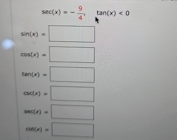 Solved sec(x)=-94,sin(x)=cos(x)=tan(x)=csc(x)=sec(x)=cot(x)= | Chegg.com