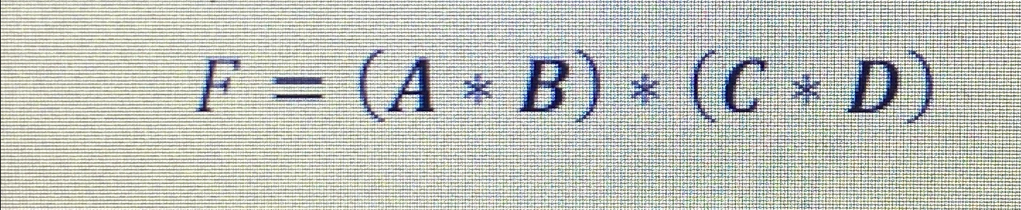 Solved F=(A*B)*(C*D) ﻿Design an experiment to validate a | Chegg.com