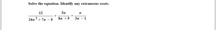 Solved Solve the equation. Identify any extraneous roots. | Chegg.com