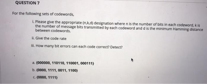 Solved QUESTION 7 For the following sets of codewords, 1. | Chegg.com