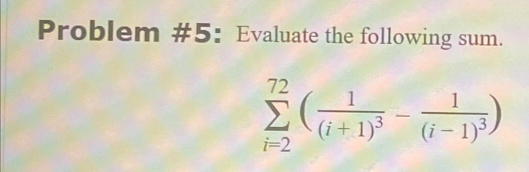 Solved Problem #5: Evaluate the following | Chegg.com