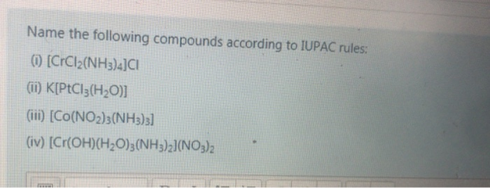 Solved Name the following compounds according to IUPAC | Chegg.com