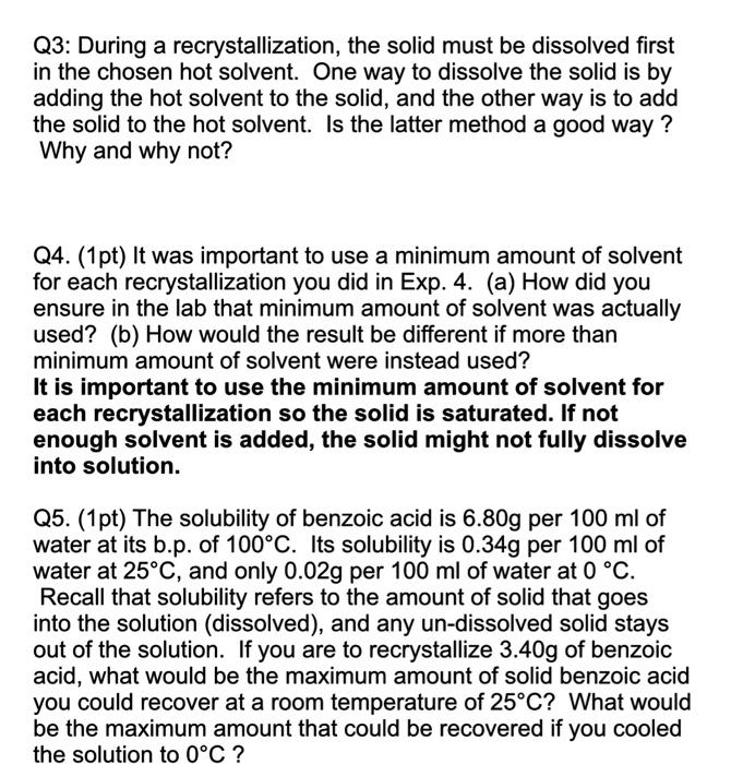 Solved Q3: During a recrystallization, the solid must be | Chegg.com