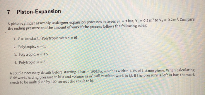 Solved 7 Piston-Expansion A piston-cylinder assembly | Chegg.com