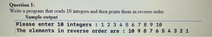Solved Question 1: Write a program that reads 10 integers | Chegg.com