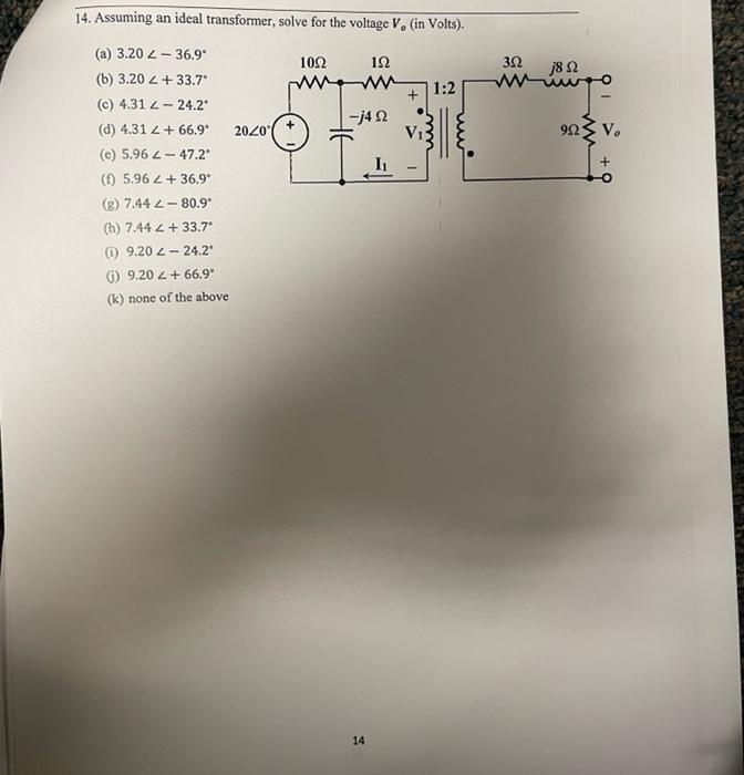 Solved 14. Assuming an ideal transformer, solve for the | Chegg.com